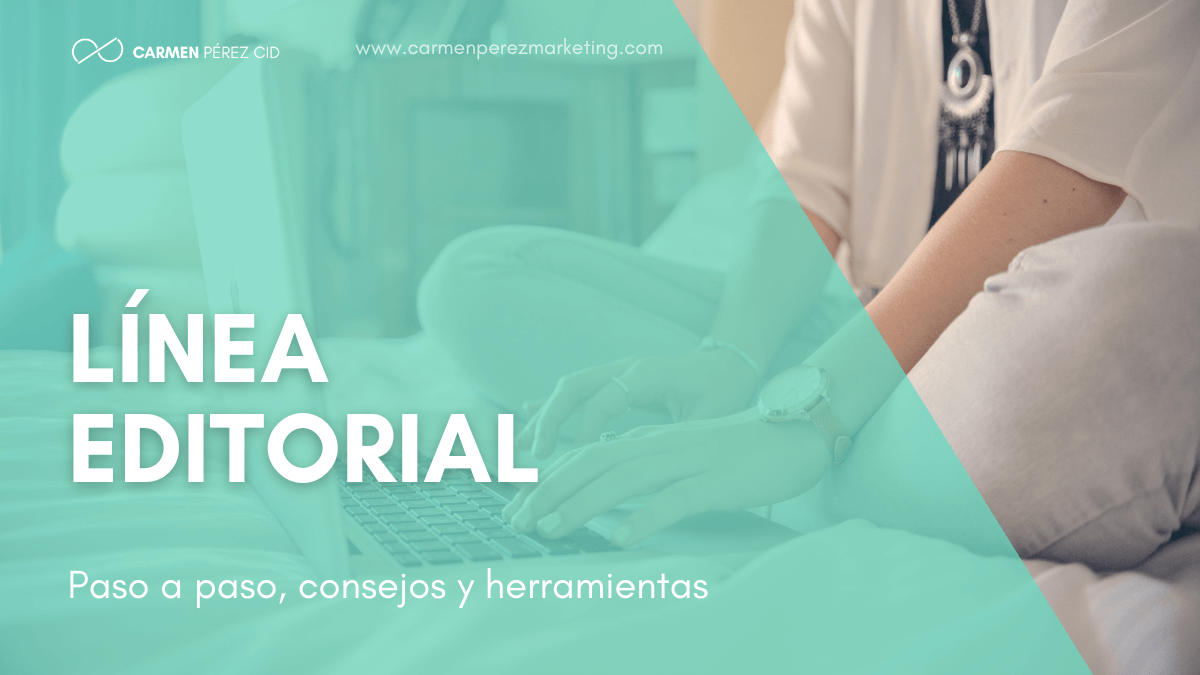 Cómo crear una línea editorial para tu Marketing de contenidos